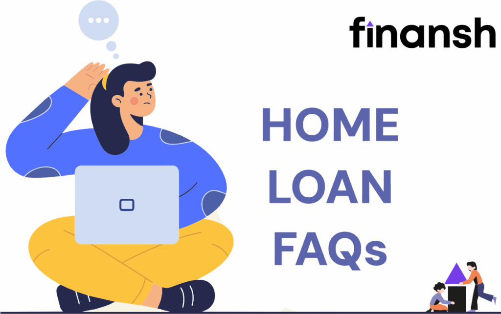 Home Loans FAQs (Eligibility, Best Offers, Fees and More)
